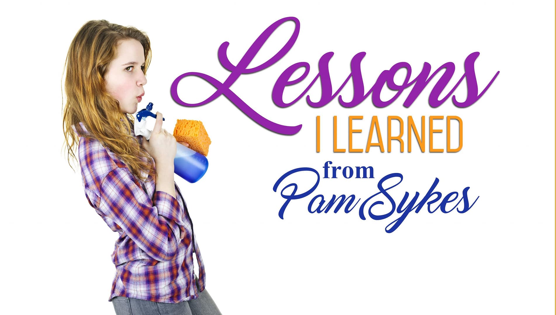 Lessons I learned from Pam Sykes - Danielle Macaulay