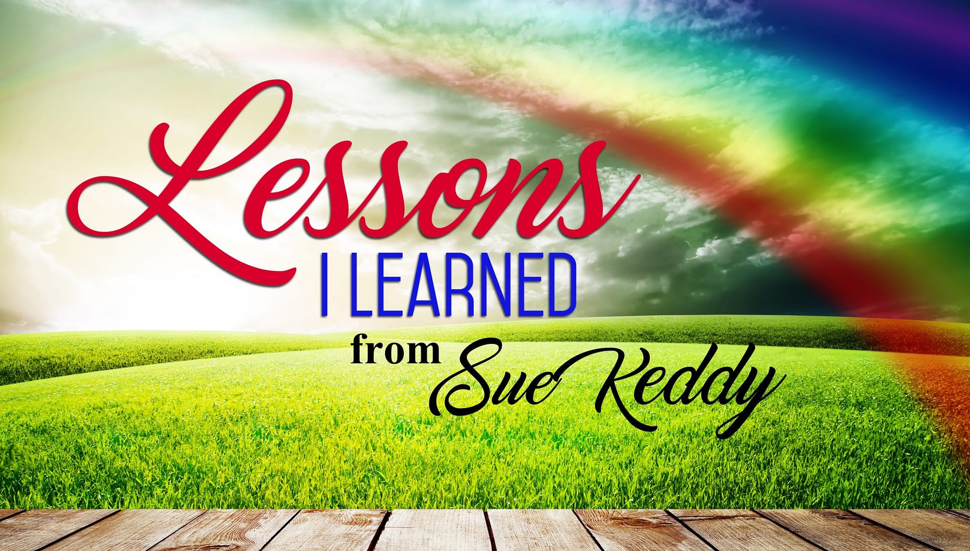 Lessons I learned from Sue Keddy - Danielle Macaulay