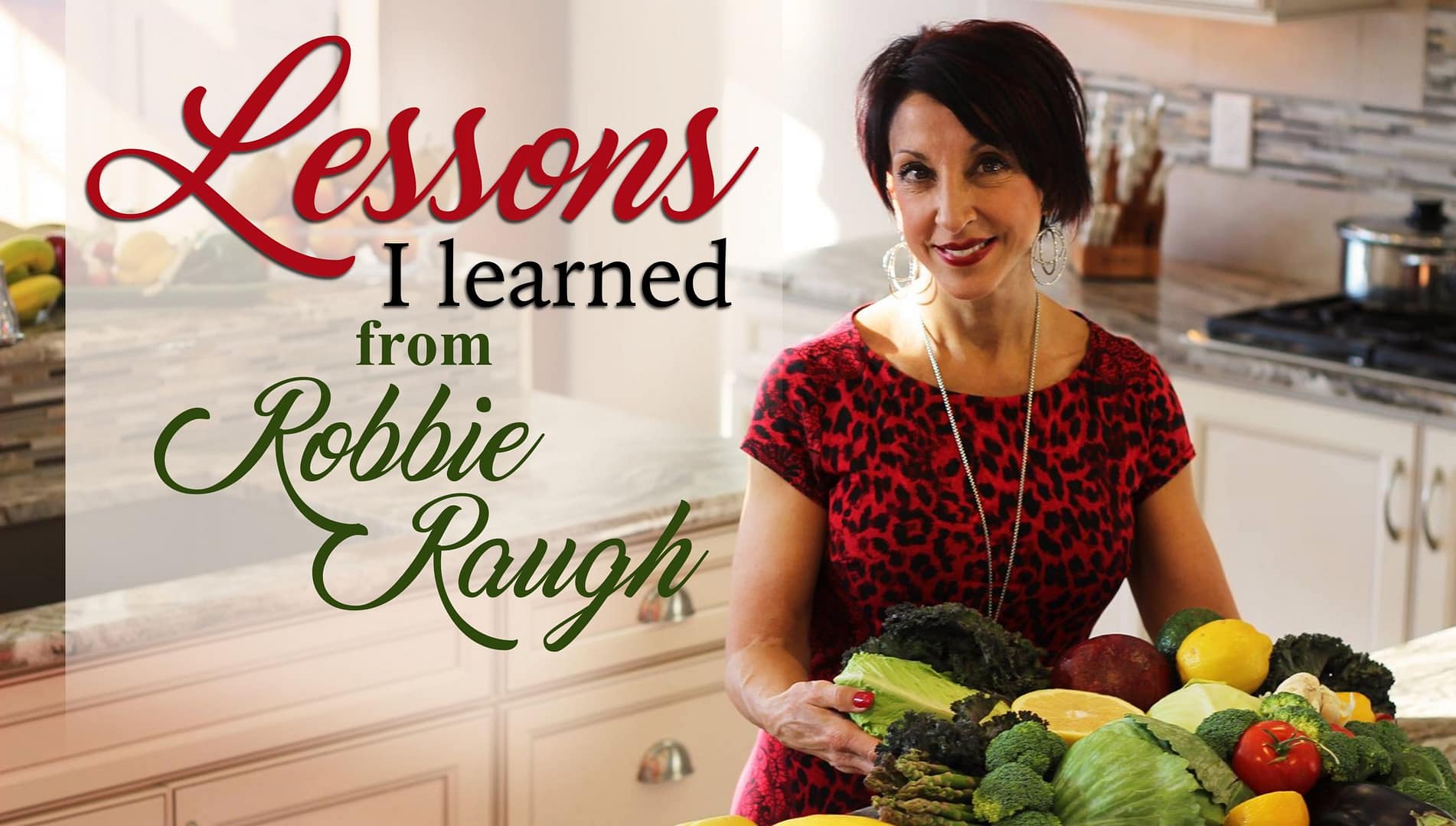 Lessons I learned from Robbie Raugh - Danielle Macaulay